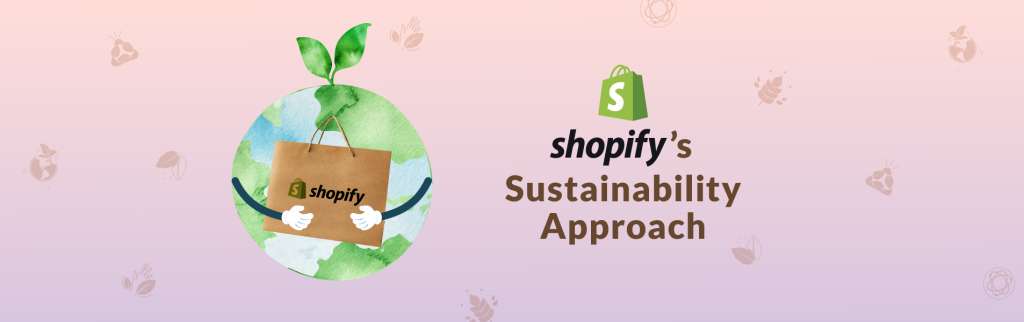 Shopify's Sustainability Approach Benefits Merchants, Planet